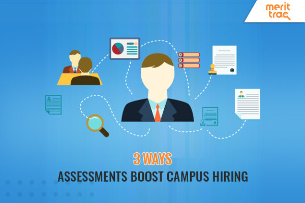 How Assessments Enhance Campus Hiring: 3 Key Benefits