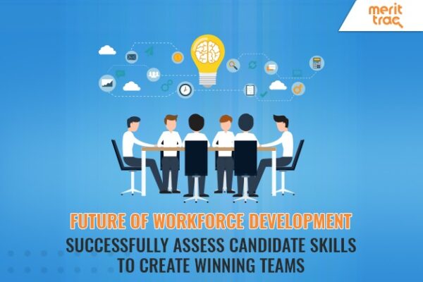 Future of Workforce Development | Assess Skills & Build Teams
