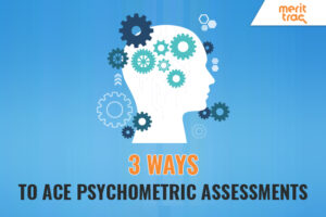Ace Psychometric Assessments with These 3 Simple Tips