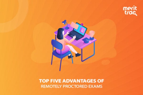 Key Benefits of Using Remotely Proctored Exams